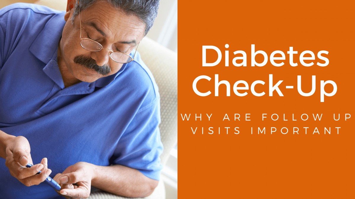 Diabetes Check - Up: 4 Reasons Follow Up Visits Are Important - Sitaram ...